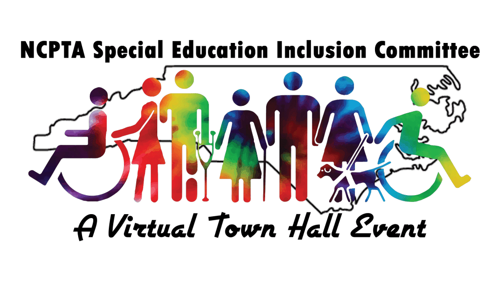 NCPTA Special Education for "Inclusion for ALL" Virtual Town Hall ...